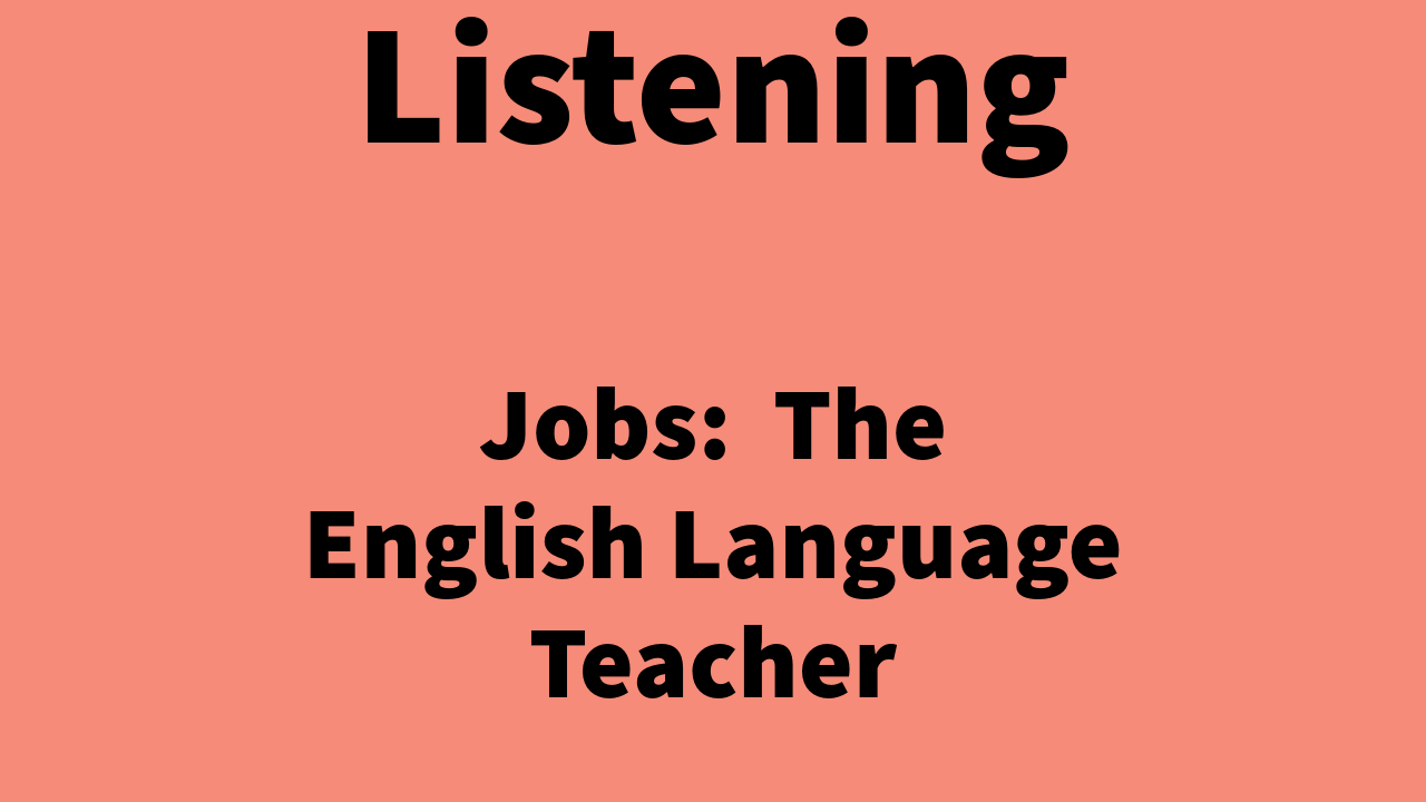 Listening: Jobs - The English language teacher - Ben Gooderham